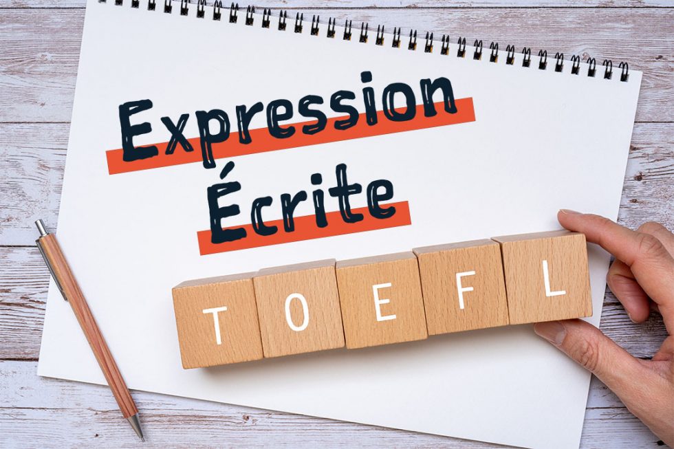 TOEFL Writing : L’épreuve d’expression écrite du TOEFL – Cours et ...